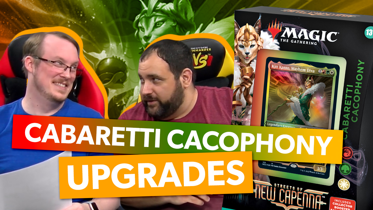 New Capenna Commander Upgrades Guide: Cabaretti Cacophony - Star City Games